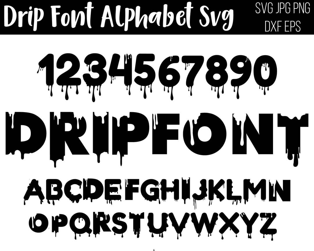 Drip Font SVG, Drip Alphabet SVG, Drip Font, Dripping Font, Dripping ...
