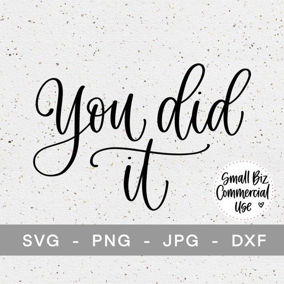 You Did It Graduate Hand Lettered SVG Files Cricut Silhouette - Etsy