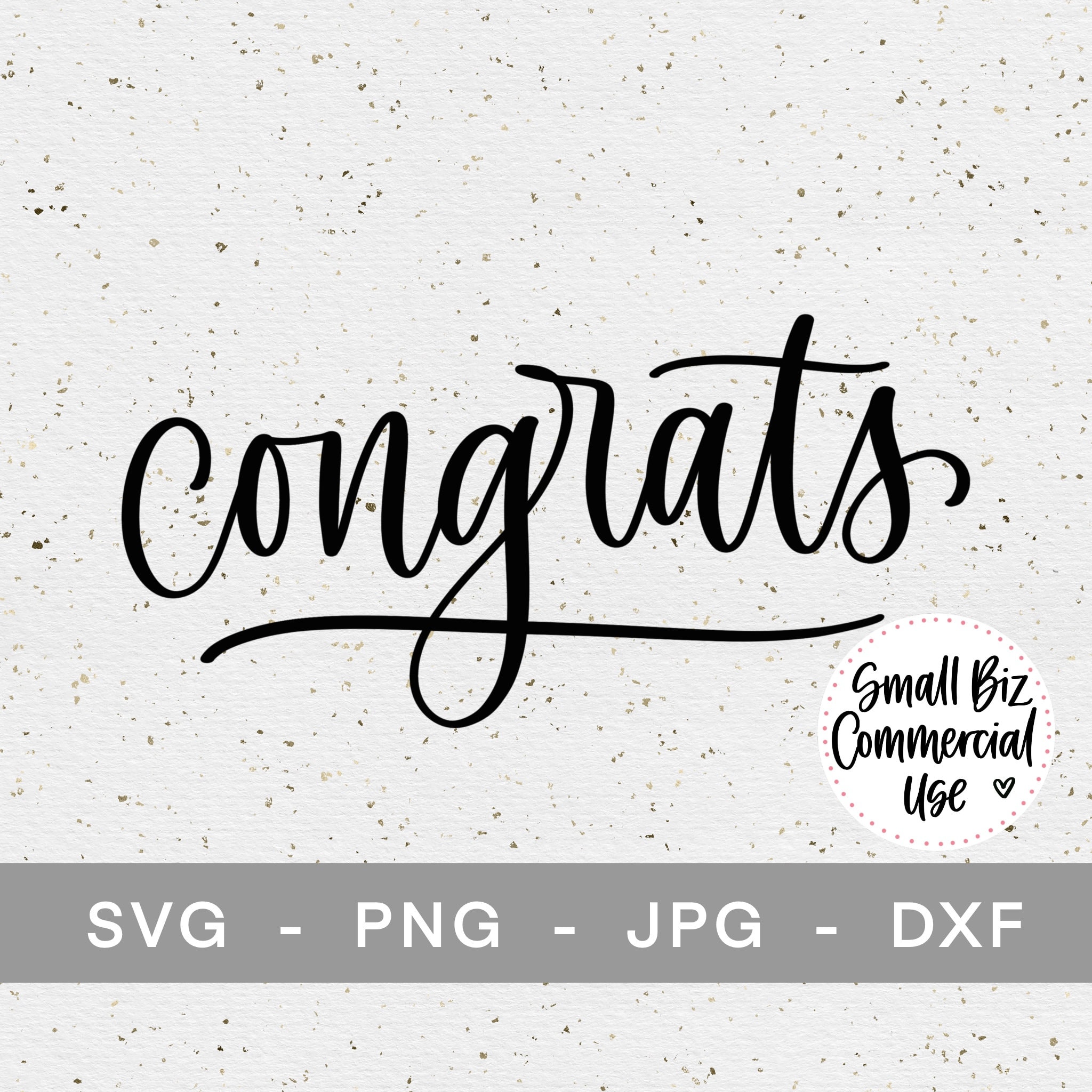 Congrats Hand Lettered SVG Files, Cricut Silhouette Cut Files, Svg, Png ...