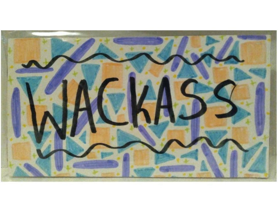 Wackass Profanity Meme Saying Drawing Illustration on - Etsy