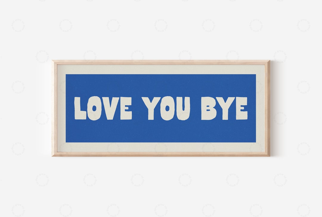 Love You Bye Sign for Hallway, Hallway Signs, Hallway Wall Art, Hallway ...
