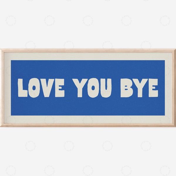 Love You, Bye Sign - Etsy