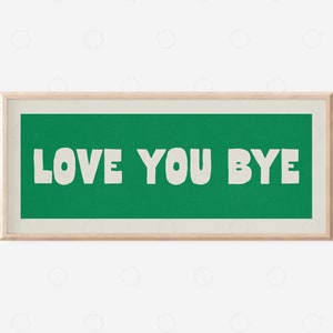 Love You Bye Sign for Hallway, Hallway Signs, Hallway Wall Art, Hallway ...