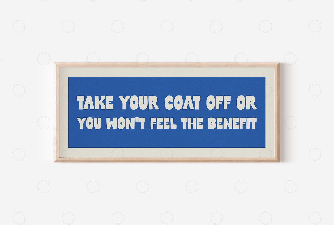 Take Your Coat off Sign for Hallway, Signs Hallway Wall Art Hallway ...