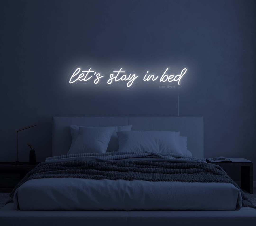 Lets Stay in Bed Neon Sign - LED Neon Sign, Wall Decor, Wall Sign ...