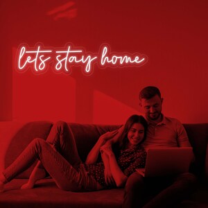 Lets Stay Home Neon Sign - LED Neon Sign, Wall Decor, Wall Sign ...