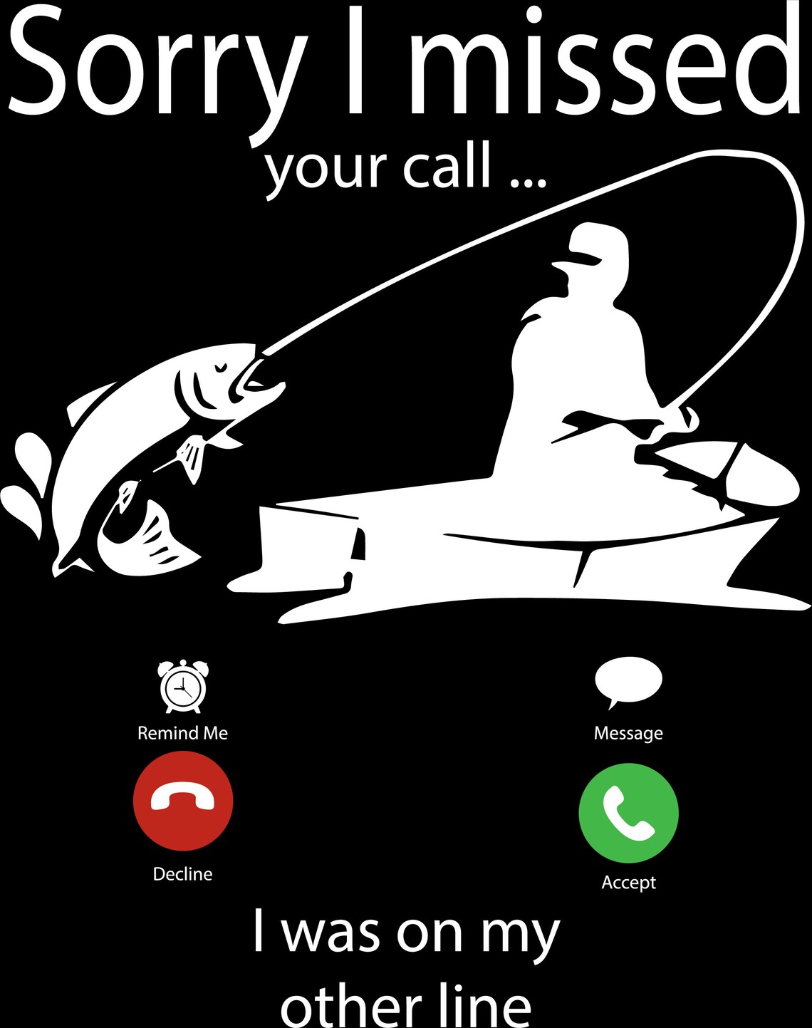 Sorry I Missed Your Call, Fishing Digital Design - Etsy