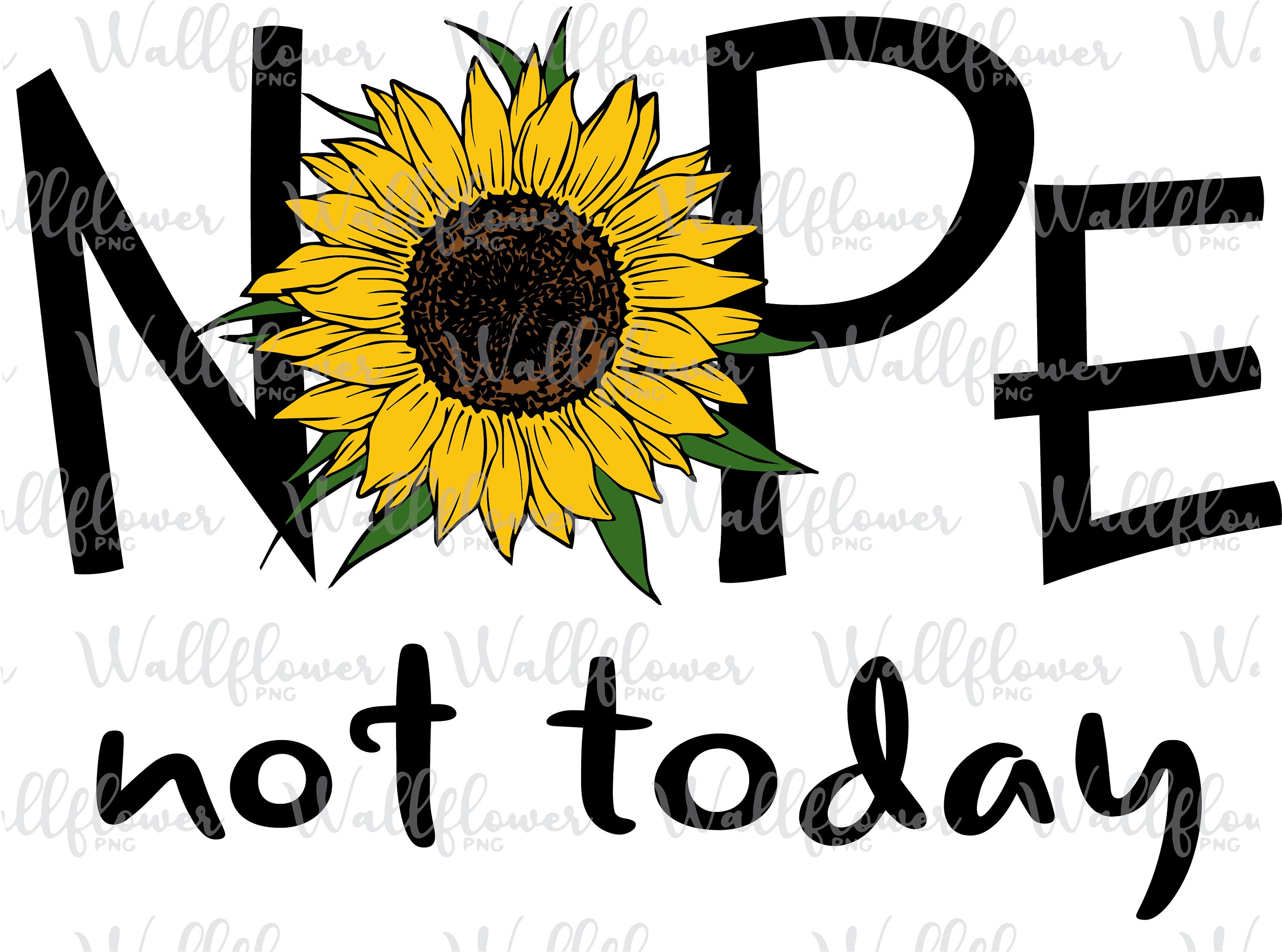 Nope Not Today Design Cute Sublimation or Screen Print Design - Etsy