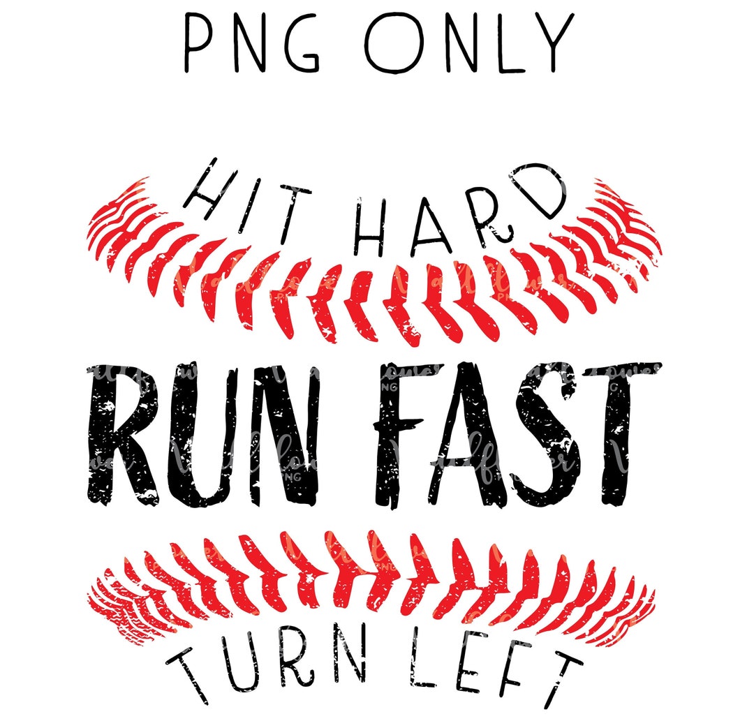 Hit Hard Run Fast Turn Left Digital Design, Cute Softball Baseball ...