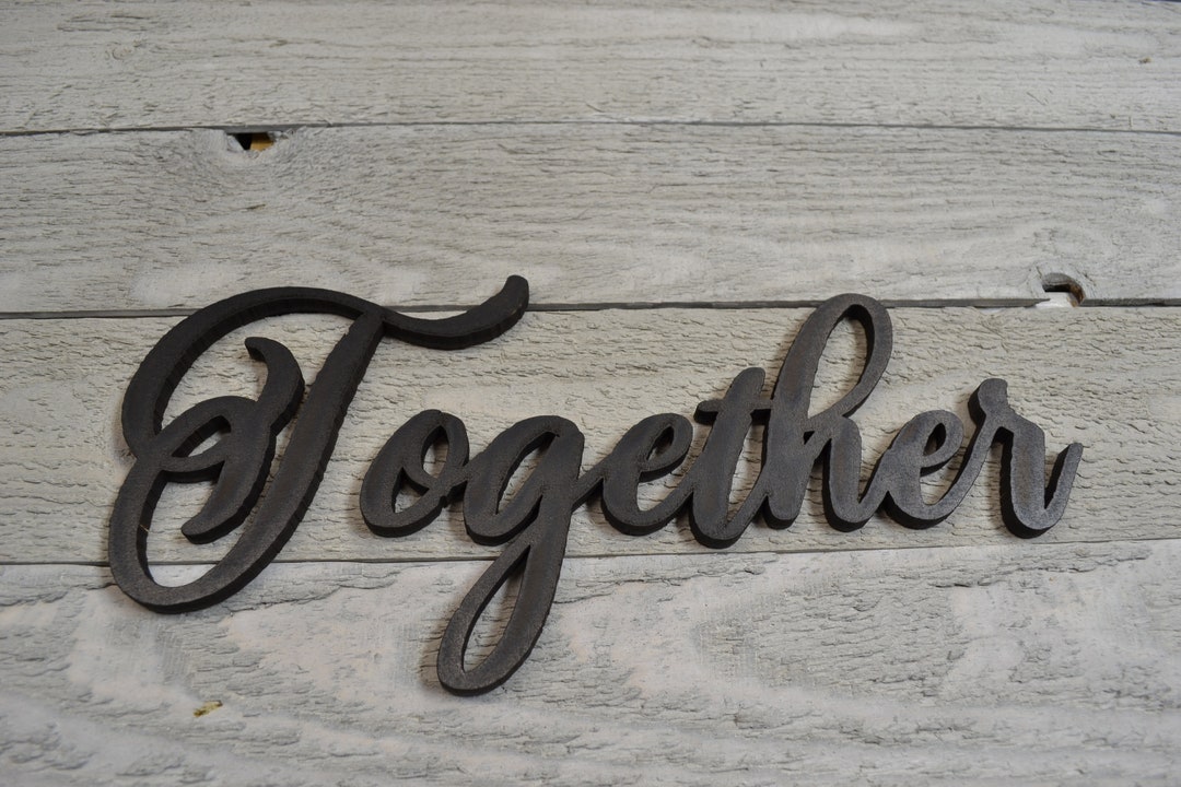 Together Word Sign, Cursive Word Sign, Word Art, Farmhouse Decor, Word ...