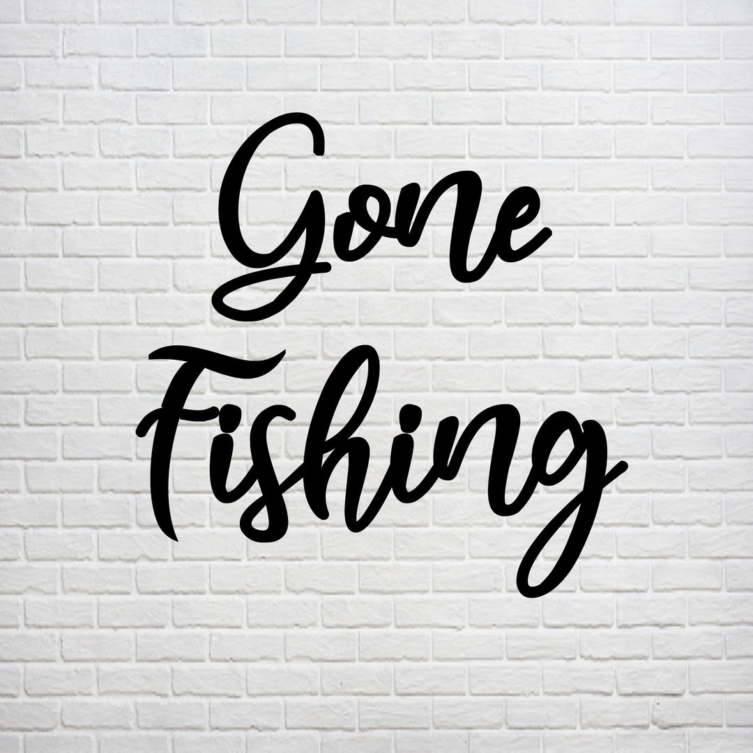 Gone Fishing Word Sign, Cursive Word Sign, Gone Fishing Sign, Wood Sign ...