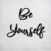 Be Yourself Word Sign, Cursive Word Sign, Be Yourself Sign, Wood Sign ...