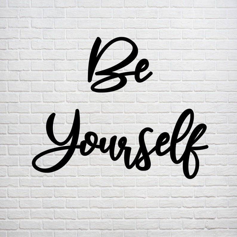 Be Yourself Word Sign Cursive Word Sign Be Yourself Sign - Etsy