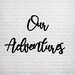 Our Adventures Word Sign, Cursive Word Sign, Our Adventures Sign ...