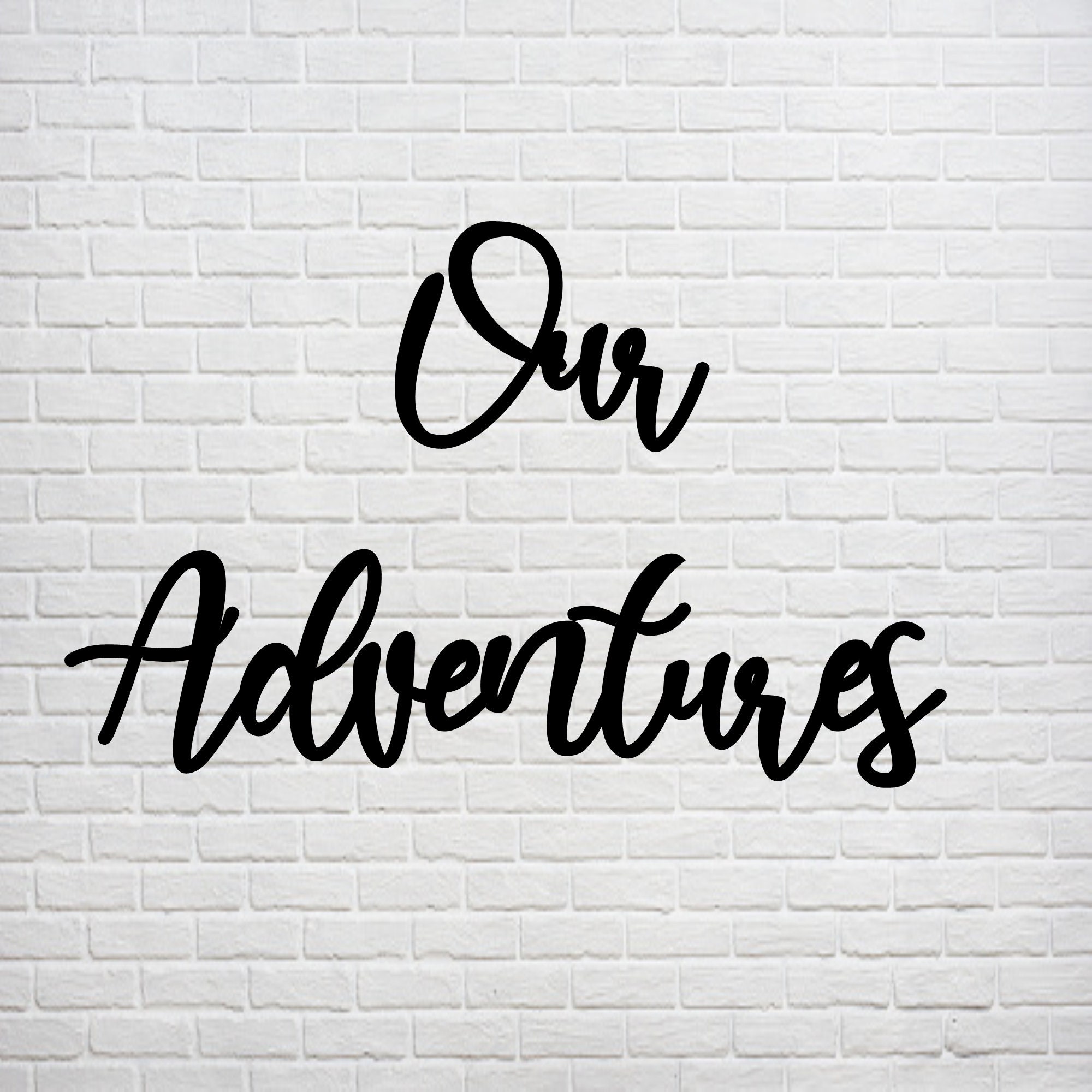 Our Adventures Word Sign, Cursive Word Sign, Our Adventures Sign ...
