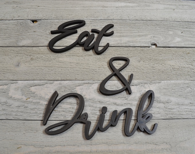 Eat & Drink Word Sign, Cursive Word Sign, Eat Drink Cutout, Rustic Word ...
