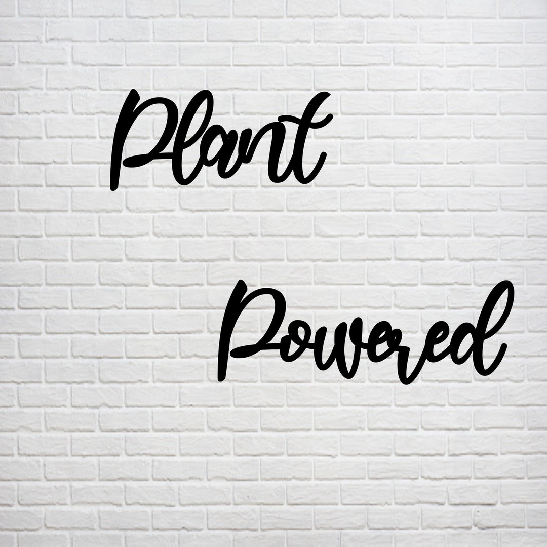 Plant Powered Word Sign, Cursive Word Sign, Plant Powered Sign, Wooden ...