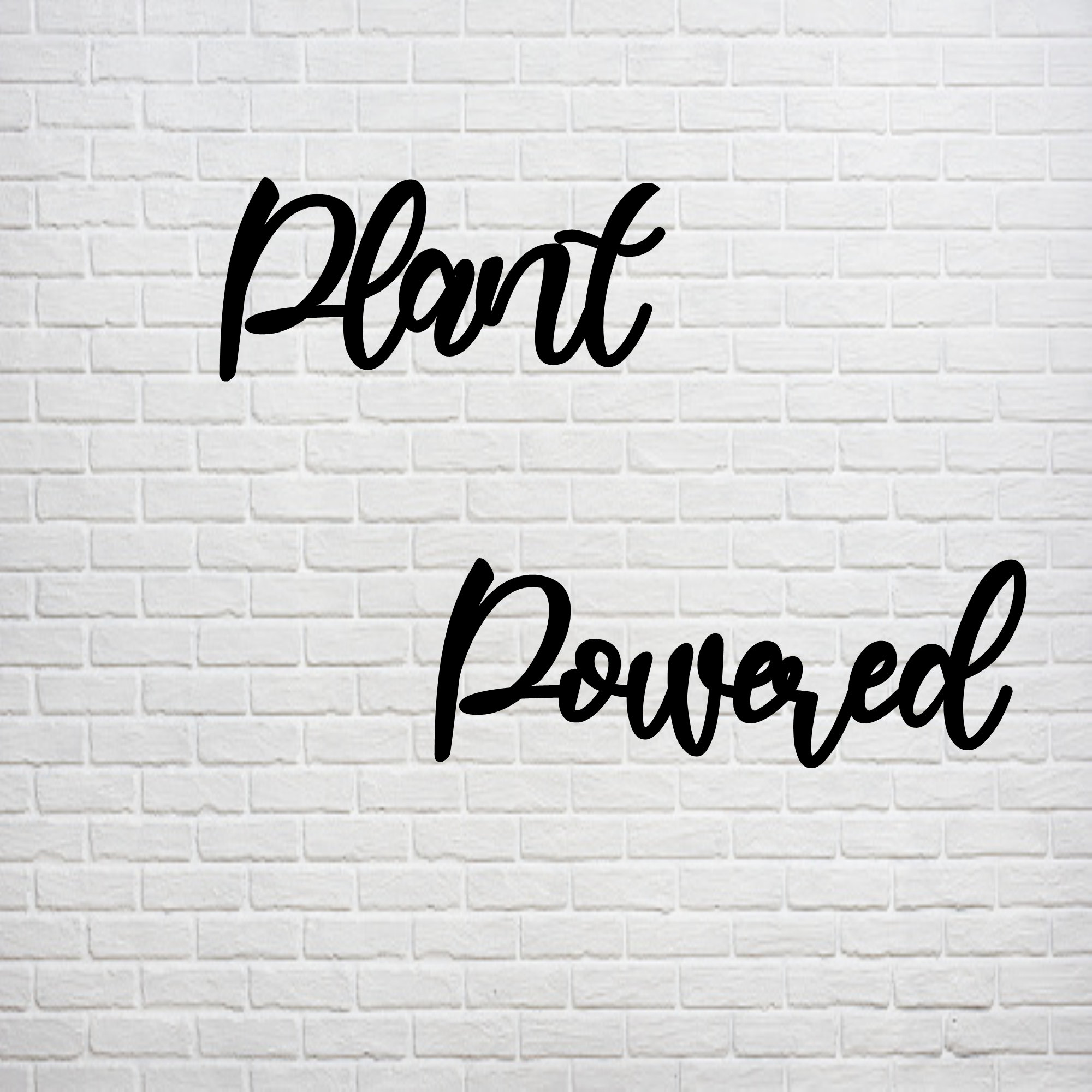 Plant Powered Word Sign, Cursive Word Sign, Plant Powered Sign, Wooden ...