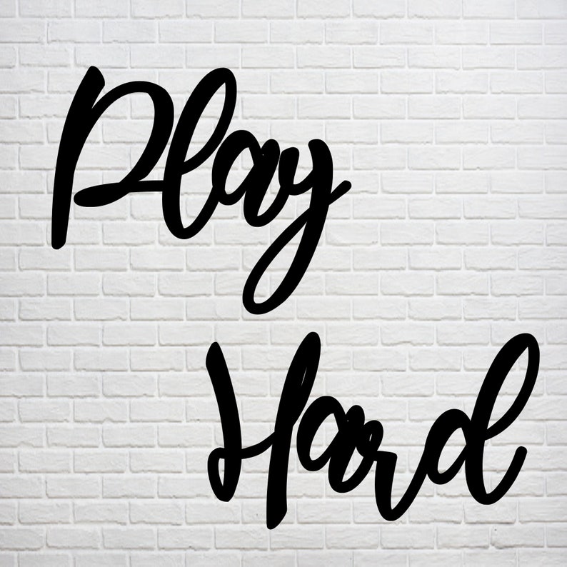 Play Hard Word Sign Cursive Word Sign Play Hard Sign Wooden - Etsy