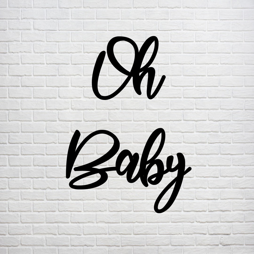 Oh Baby Word Sign, Cursive Word Sign, Oh Baby Sign, Wood Sign, Wooden ...