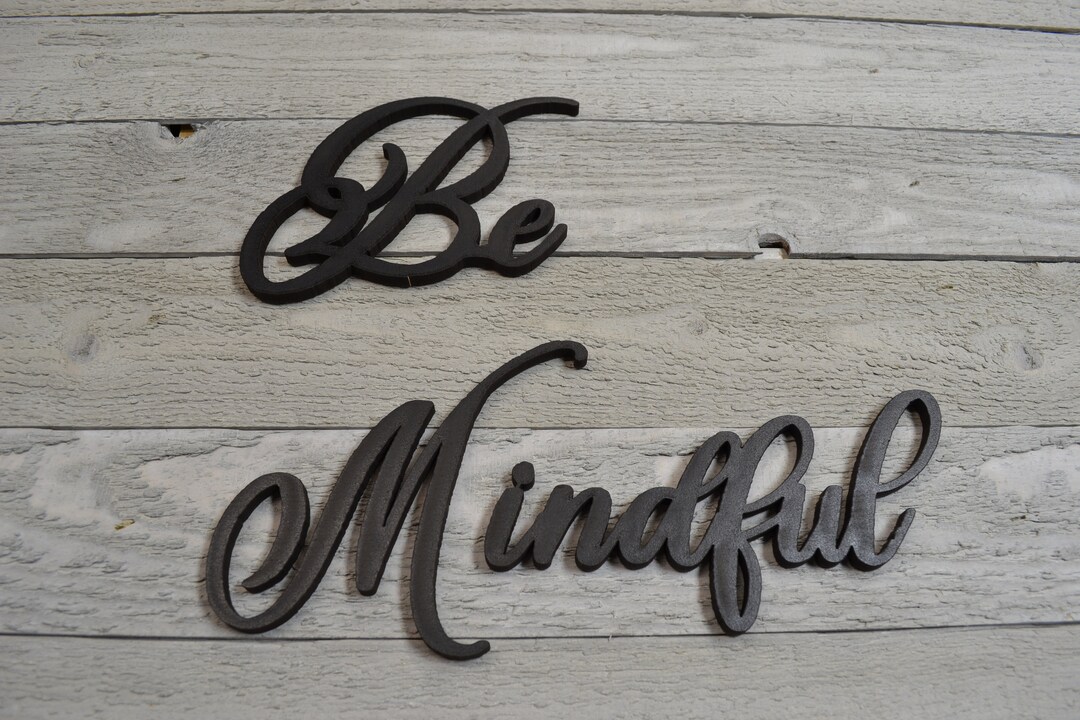 Be Mindful Word Sign, Cursive Word Sign, Be Mindful Cutout, Rustic Word ...
