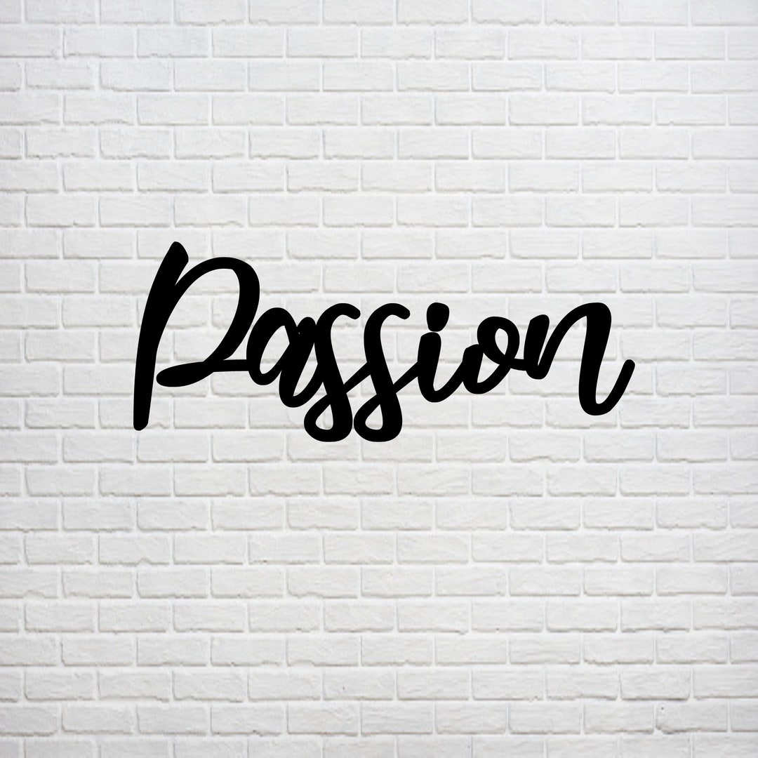 Passion Word Sign Cursive Word Sign Passion Sign Wood Sign Wooden Sign Passion Wall Sign