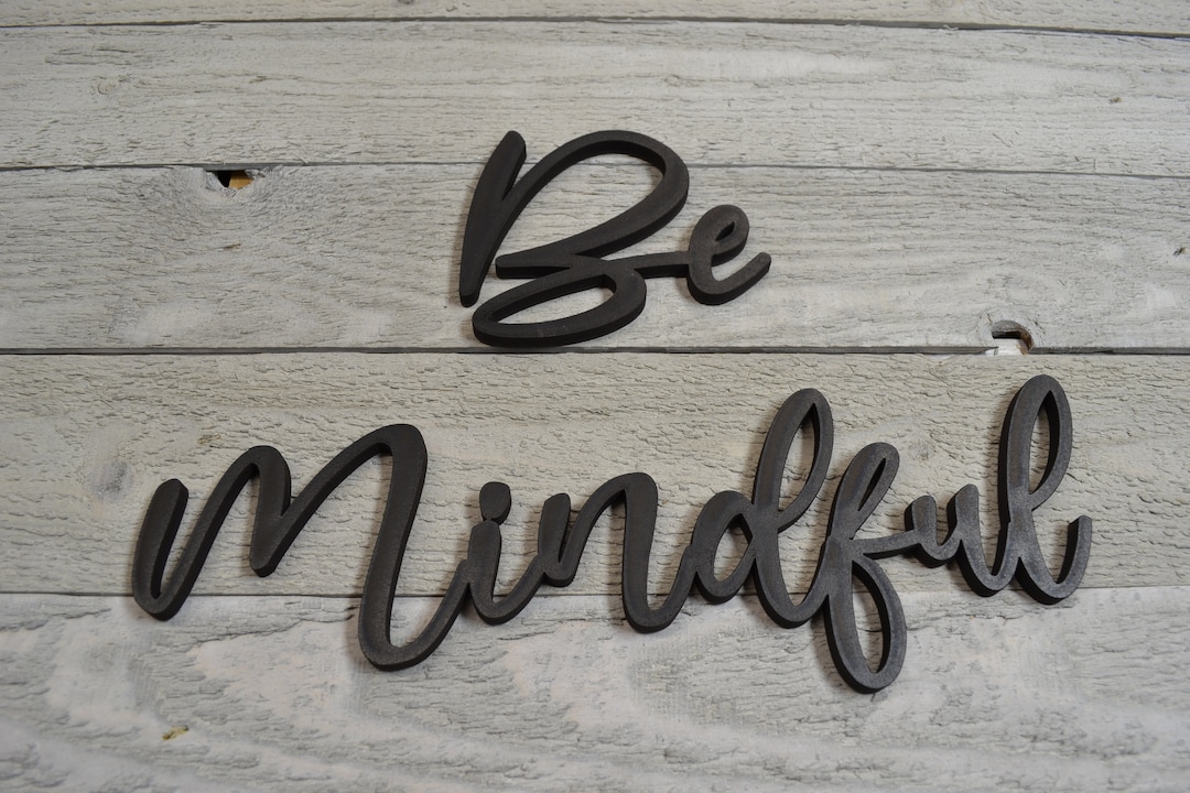 Be Mindful Word Sign, Cursive Word Sign, Be Mindful Cutout, Rustic Word ...