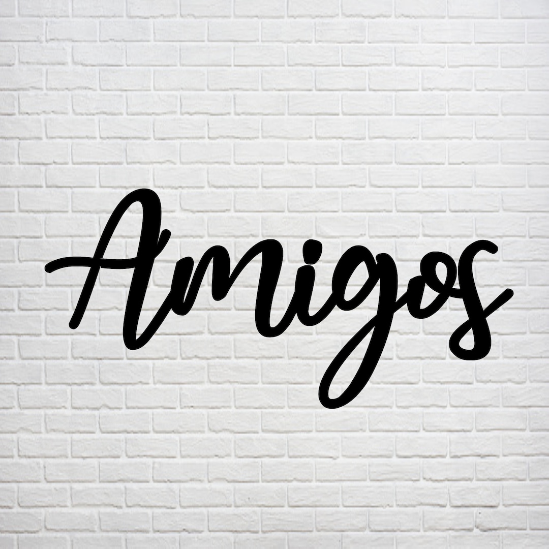 Amigos Word Sign, Cursive Word Sign, Amigos Sign, Wood Sign, Wooden ...