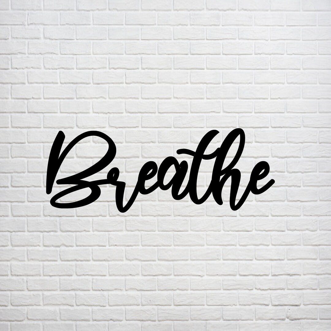 Breathe Word Sign, Cursive Word Sign, Breathe Sign, Wood Sign, Wooden ...