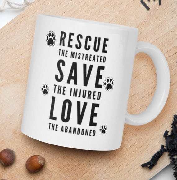 Rescue the Mistreated Save the Injured Love the Abandoned - Etsy