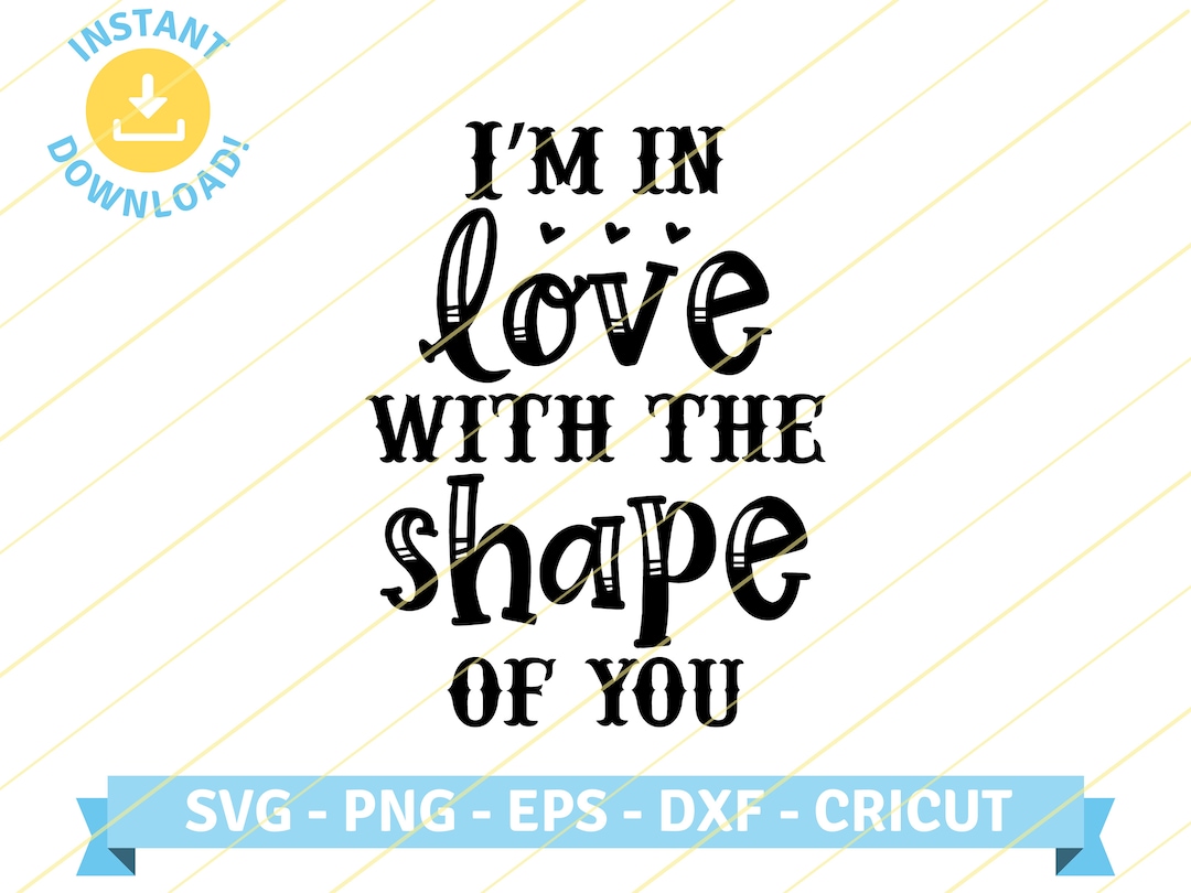 Shape of You, Ed Sheeran | Pop Music Song Lyrics Quote | SVG PNG EPS ...