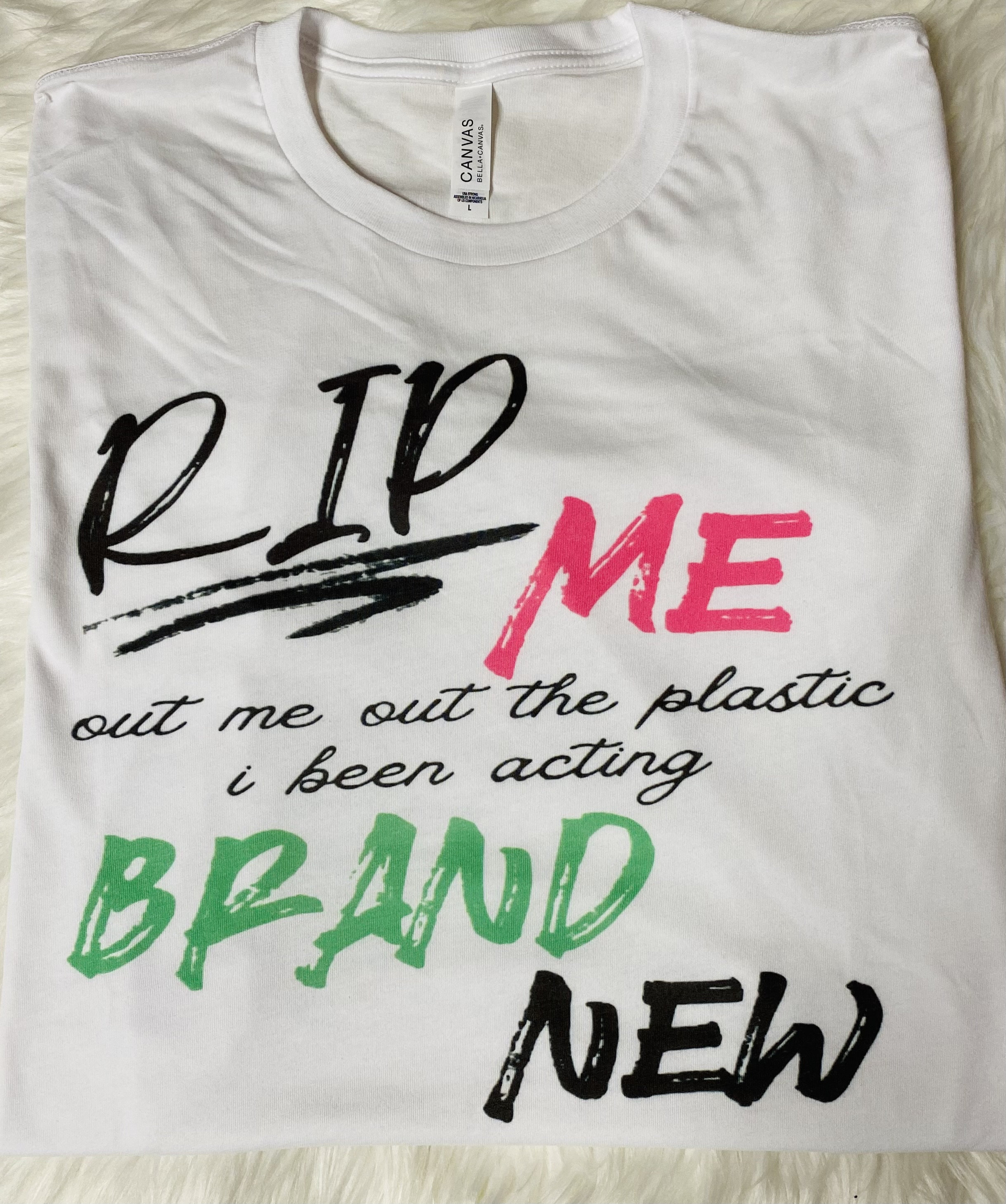 RIP Me Out the Plastic PNG Rip Me Out the Plastic I Been Acting Brand ...