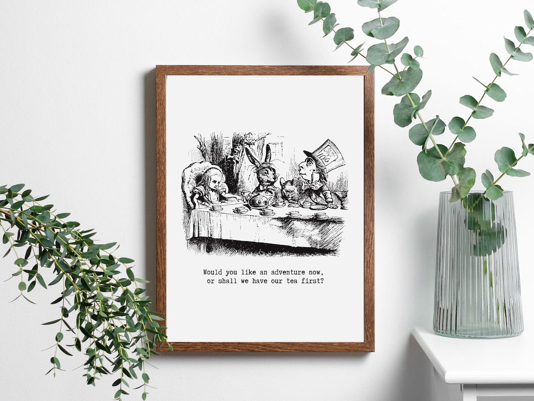 Would You Like an Adventure or Shall We Have Tea First Printable Wall ...