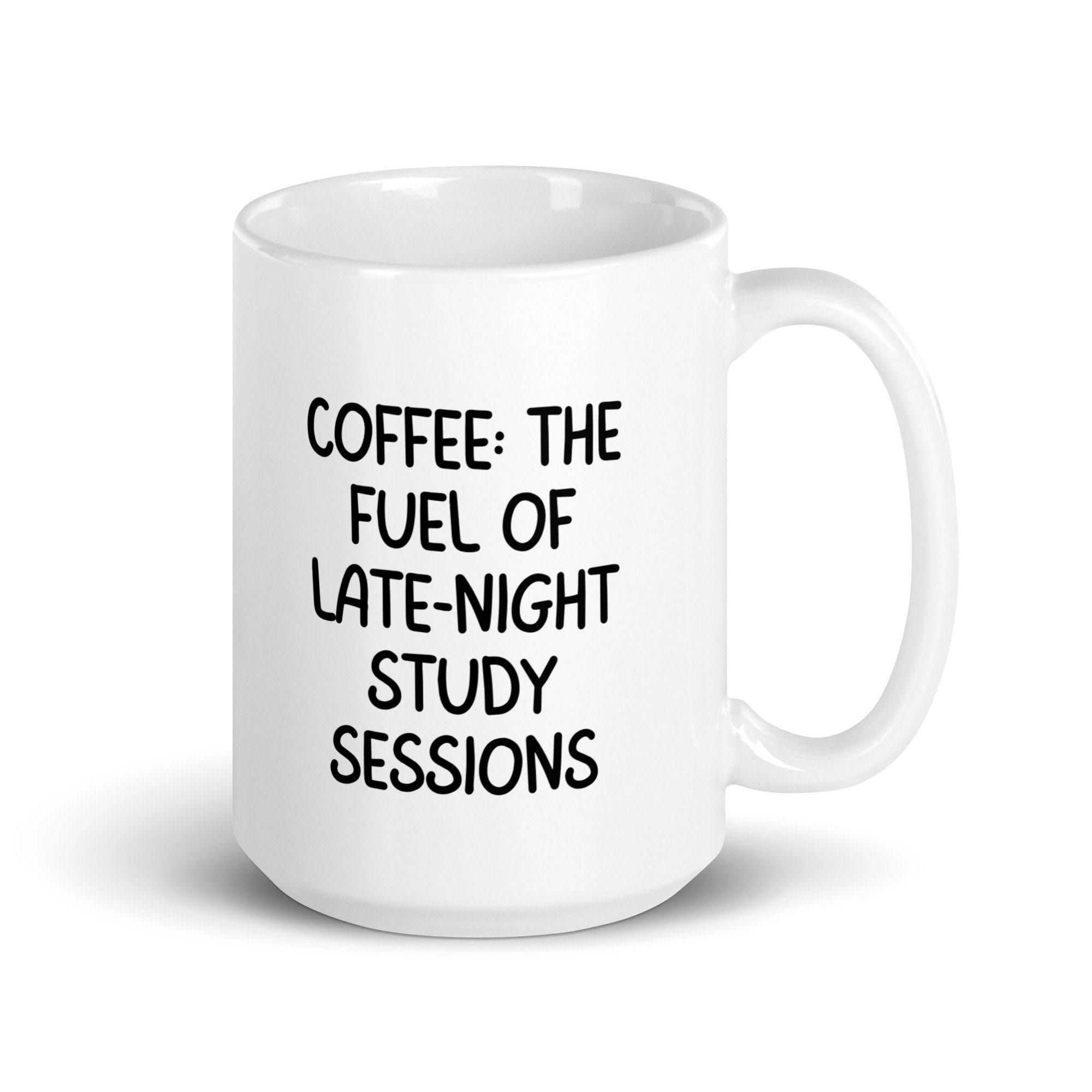 Coffee: the Fuel of Late-night Study Sessions - Etsy
