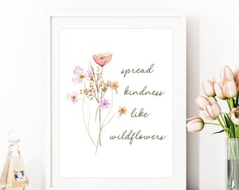 Spread Kindness Like Wildflowers Wall Decor Digital Print - Etsy