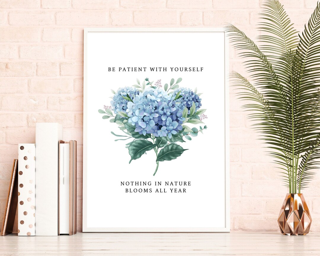 Therapy Office Wall Decor, Be Patient With Yourself, Nothing in Nature ...