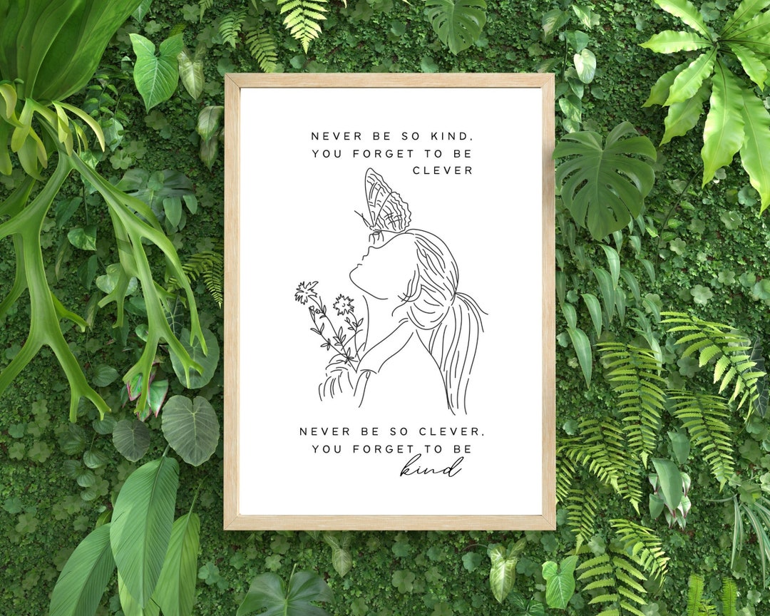 Never Be so Kind You Forget to Be Clever Printable Poster - Etsy