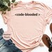 Code-blooded Shirt, Funny Code Programmer IT Tshirt, Coder Shirt ...