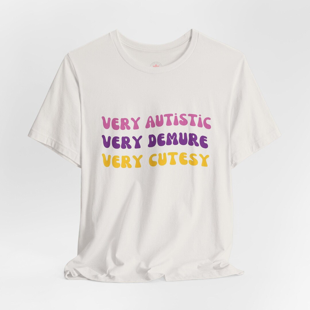 Autistic Spectrum Funny Tee, Meme Shirt for Special Needs Community ...