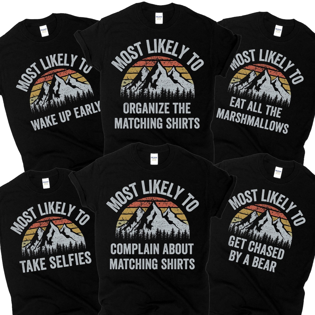 Most Likely to Family Mountain Vacation Shirt, Most Likely to ...