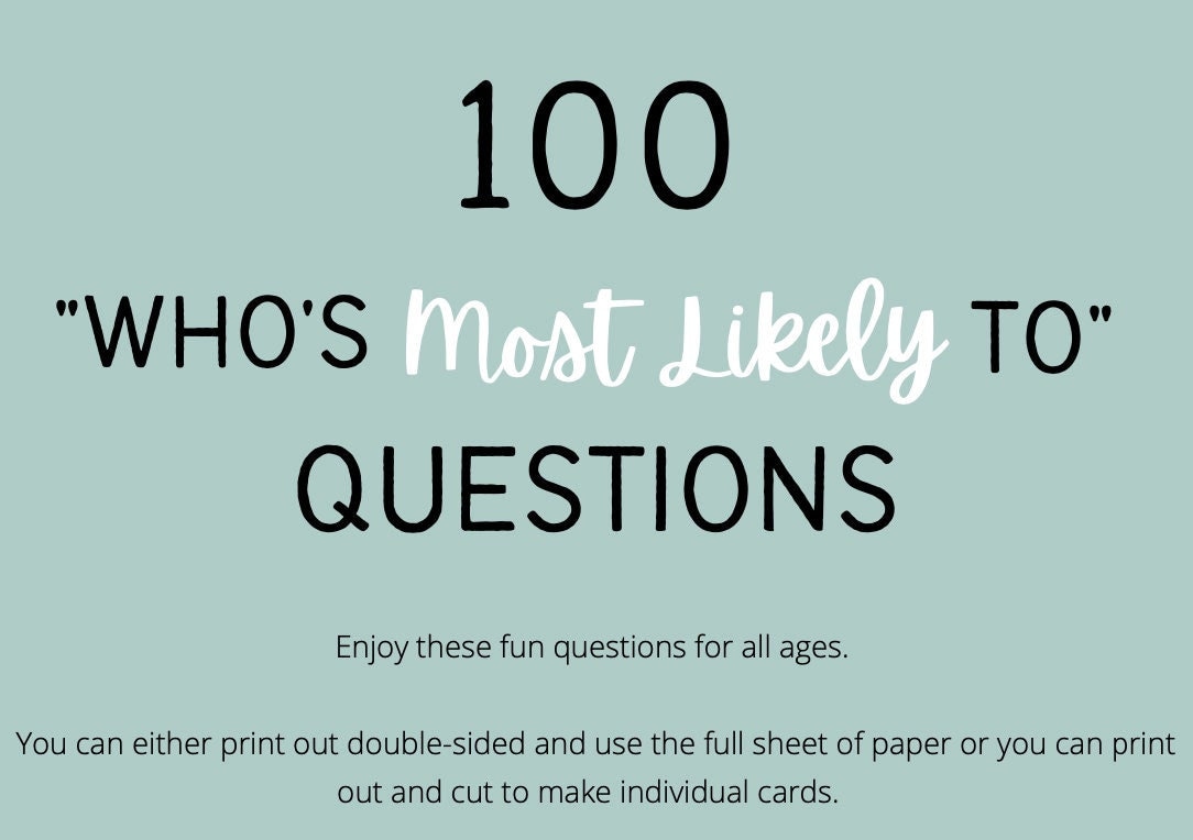 Most Likely to Questions, Printable Who is Most Likely to Questions ...