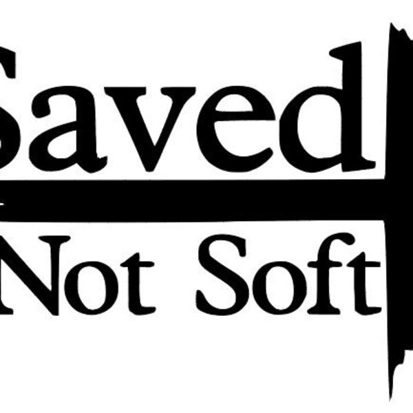 Saved Not Soft Png - Etsy