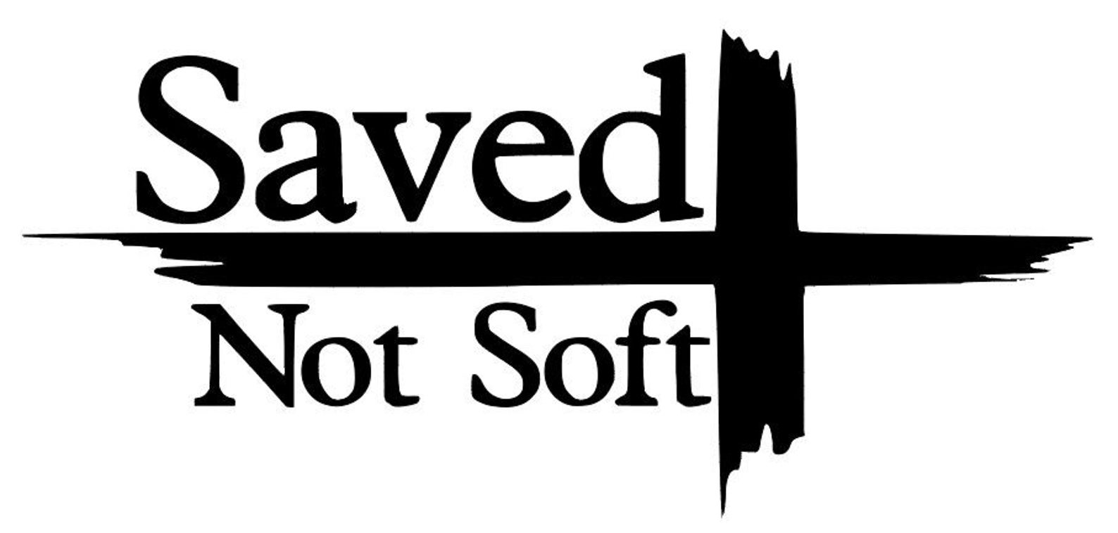 Saved Not Soft - PNG Digital Download - Etsy