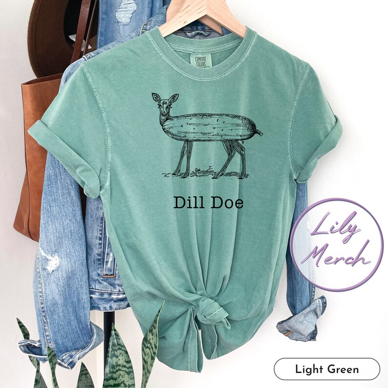 Comfort Colors® Dill Doe Shirt Dill Pickle Shirt Funny Mens - Etsy
