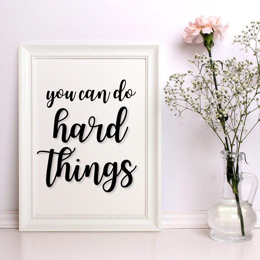 You Can Do Hard Things Digital Download Printable Poster Minimalist ...