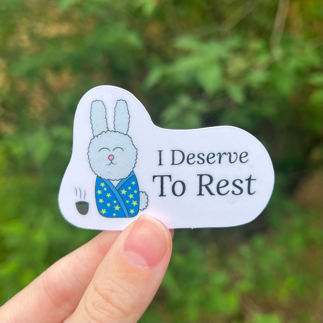 I Deserve to Rest Sticker, Mental Health Sticker, Therapy Sticker, Cute ...