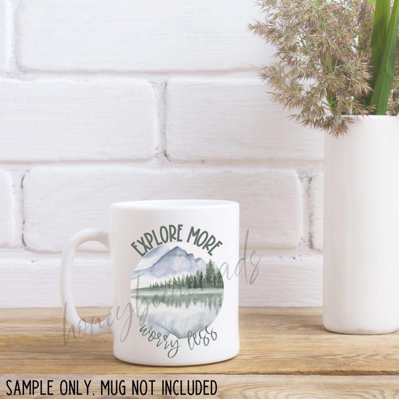 SVG PNG File; Explore More Worry Less; Printable Card, Poster, Sticker ...