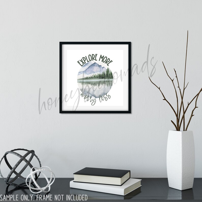 SVG PNG File; Explore More Worry Less; Printable Card, Poster, Sticker ...