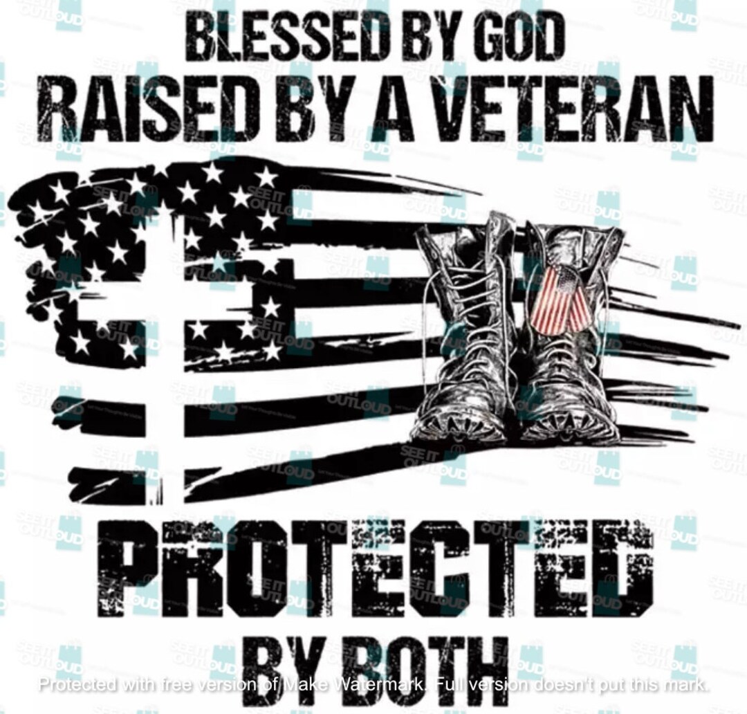 Blessed by GOD Raised by a VETERAN, DTF Transfer, Ready to Press ...
