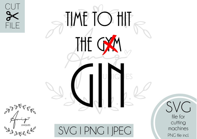 Time to Hit the Gym Gin SVG / Gin SVG / Printable / Silhouette Cut File ...